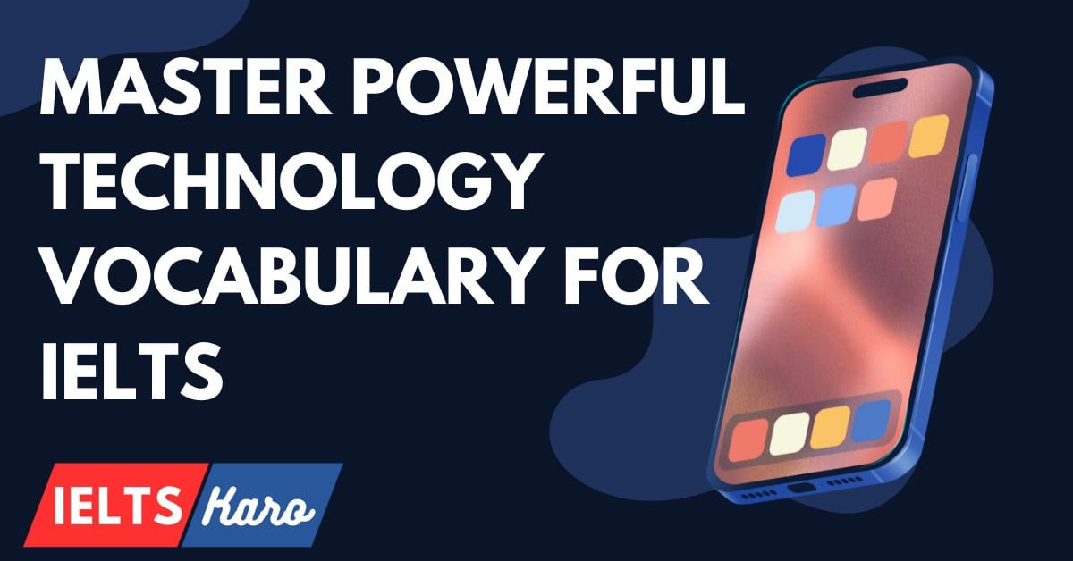 Mastering Technology Vocabulary for IELTS Success | IELTS Karo